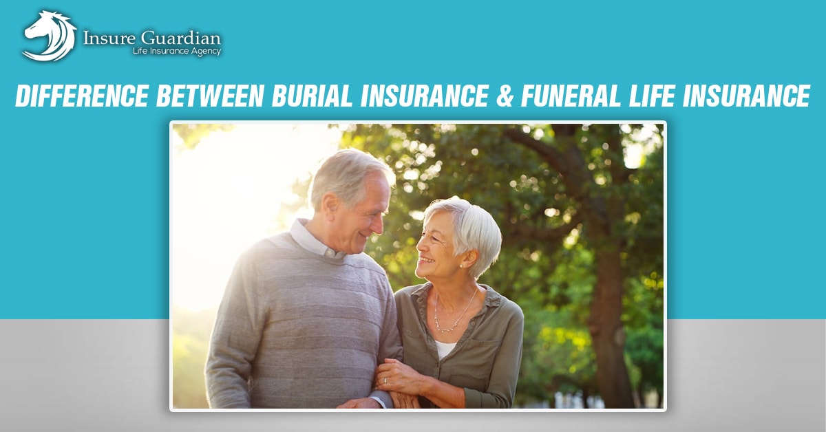 Difference b/w Burial & Funeral life Insurance | Pro Guide